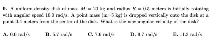 Solved 9. A uniform-density disk of mass M = 20 kg and | Chegg.com