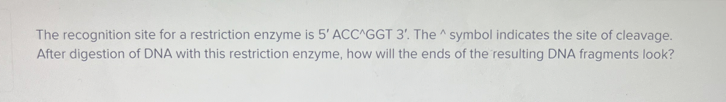 Solved The recognition site for a restriction enzyme is 5? | Chegg.com