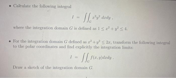 Solved - Calculate the following integral I=∬Gx2y2dxdy where | Chegg.com