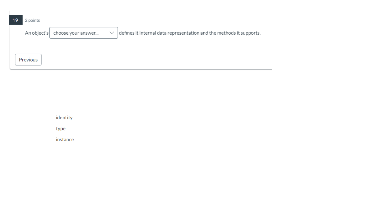 Solved 192 ﻿pointsAn object's defines it internal data | Chegg.com