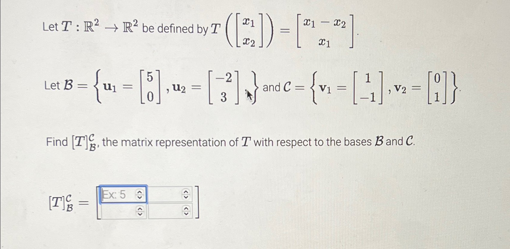 Solved Let T:R2→R2 ﻿be defined by T([x1x2])=[x1-x2x1]Let | Chegg.com