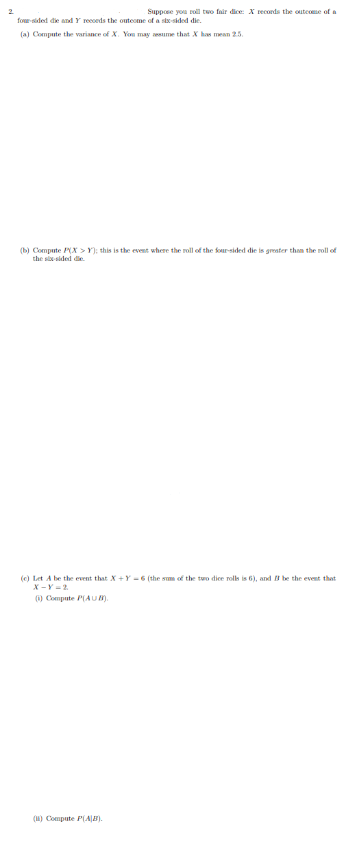 Solved 2.Suppose you roll two fair dice: X records the | Chegg.com
