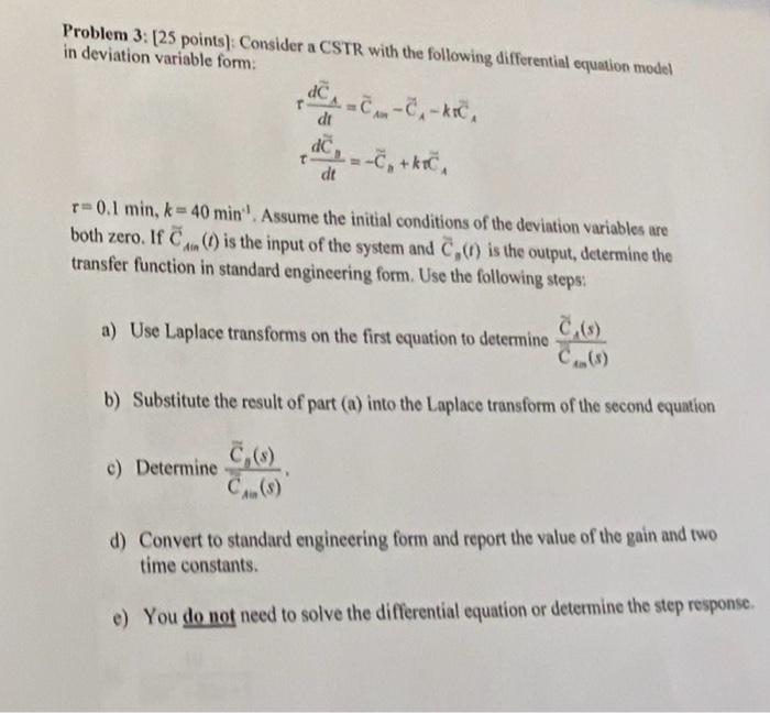 Solved Problem 3: [25 points]: Consider a CSTR with the | Chegg.com