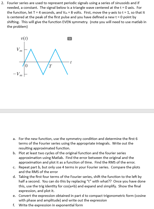Solved Fourier series are used to represent periodic signals | Chegg.com