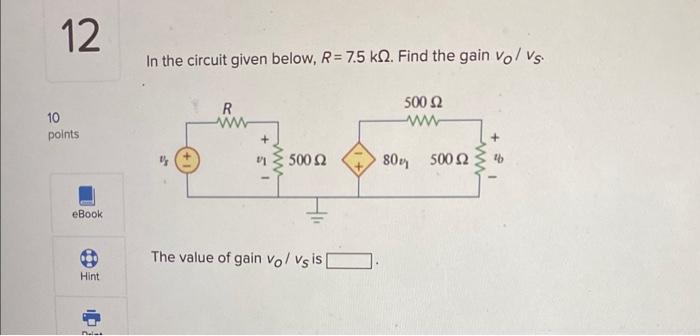Solved In the circuit given below, R=7.5kΩ. Find the gain | Chegg.com