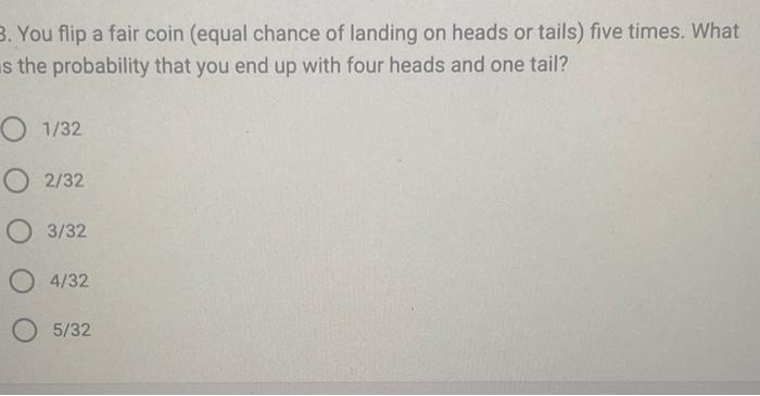 Solved 3. You flip a fair coin (equal chance of landing on | Chegg.com