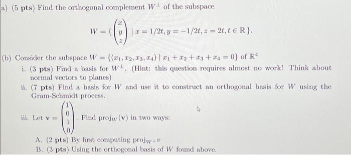 Solved a) (5 pts) Find the orthogonal complement W of the | Chegg.com