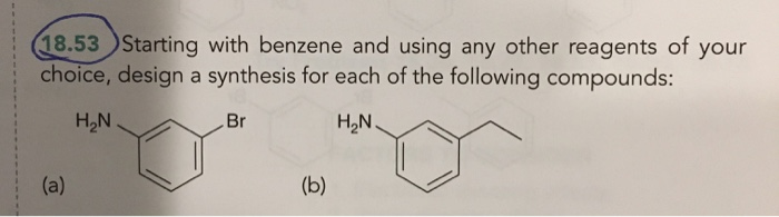 Solved (18.53 Starting with benzene and using any other | Chegg.com