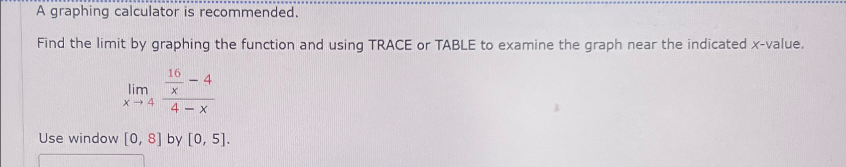 Solved A graphing calculator is recommended.Find the limit | Chegg.com