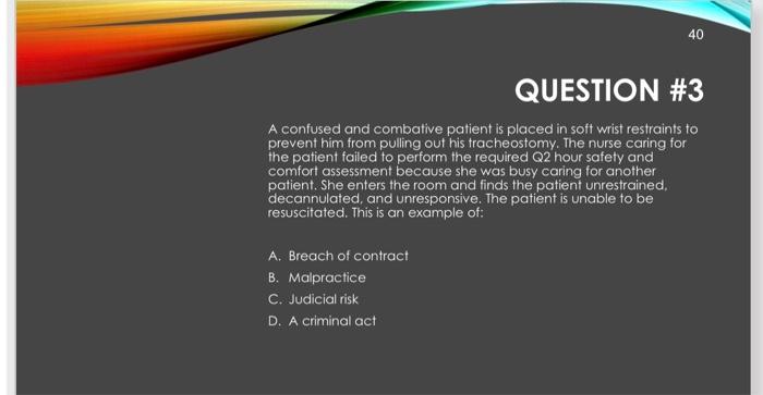 Solved QUESTION \#3 A confused and combative patient is | Chegg.com
