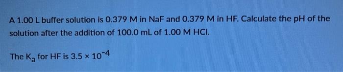 Solved A 1.00 L buffer solution is 0.379M in NaF and 0.379M | Chegg.com