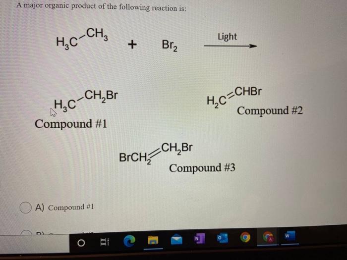 Solved A major organic product of the following reaction is: | Chegg.com