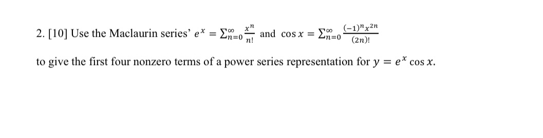 Solved Use the Maclaurin series' ex=∑n=0∞xnn! ﻿and | Chegg.com