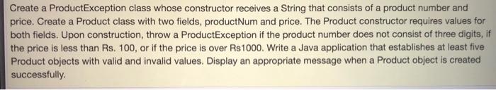 Solved Create a ProductException class whose constructor | Chegg.com