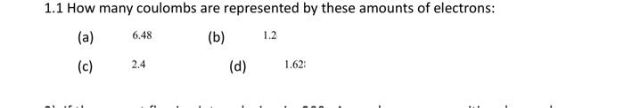 Solved 1.1 How many coulombs are represented by these | Chegg.com