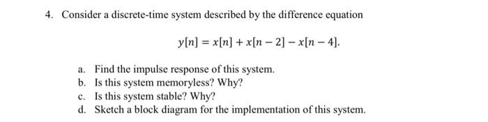 Solved Consider a discrete-time system described by the | Chegg.com