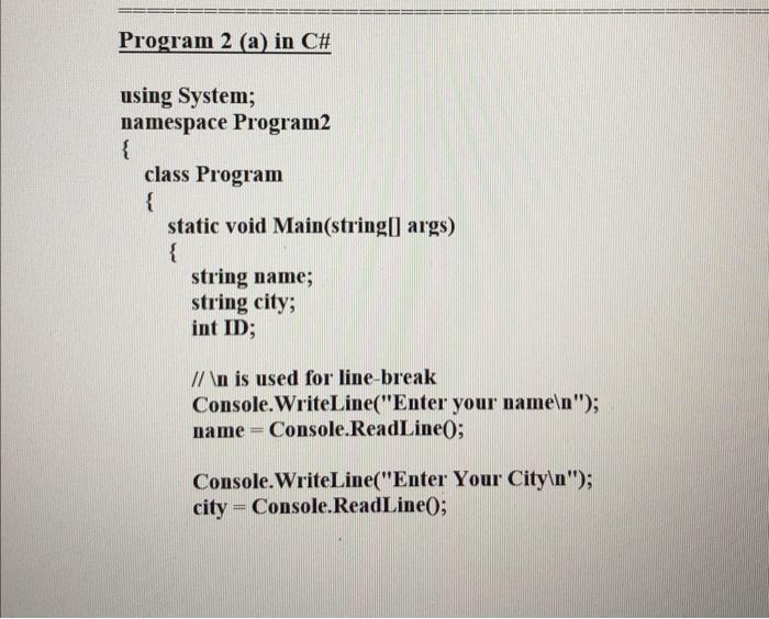 Solved Program 2 (a) in C# using System; namespace Program2 | Chegg.com
