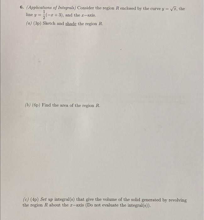 Solved 6. (Applications of Integrals) Consider the region R | Chegg.com