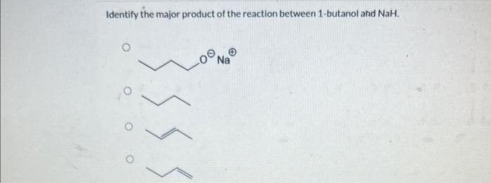Solved Identify the major product of the reaction between | Chegg.com