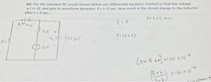 3K Q2: For the transient RC circuit shown below use | Chegg.com