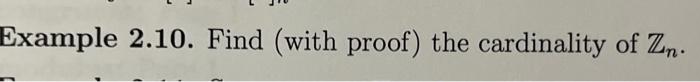 Solved Example 2.10. Find (with proof) the cardinality of | Chegg.com