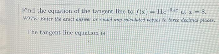 Solved Find the equation of the tangent line to | Chegg.com