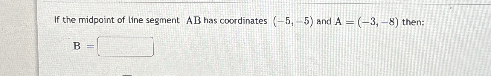 Solved If the midpoint of line segment ?bar (AB) ﻿has | Chegg.com