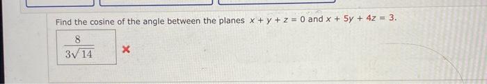 Solved Find the cosine of the angle between the planes | Chegg.com