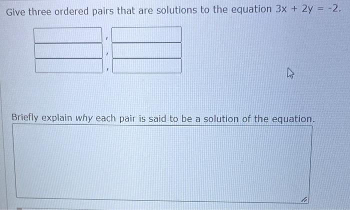 Solved Give Three Ordered Pairs That Are Solutions To The