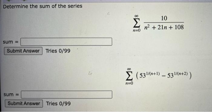 Solved Determine the sum of the series ∑n=0∞n2+21n+10810 sum | Chegg.com