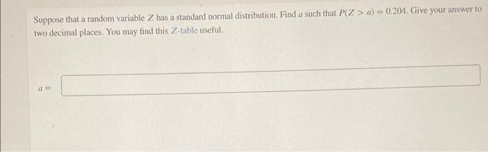 Solved Suppose that a random variable Z has a standard | Chegg.com