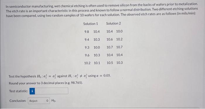 Solved In semiconductor manufacturing, wet chemical etching | Chegg.com