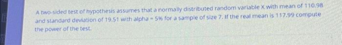 Solved A Two Sided Test Of Hypothesis Assumes That A 8256