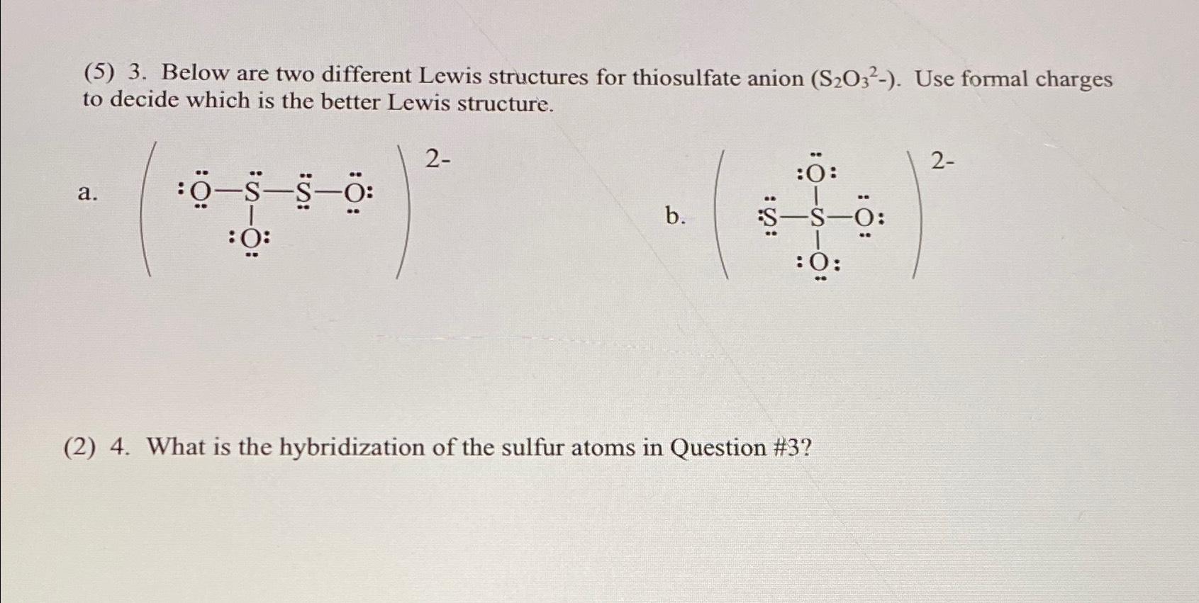 Solved (5) 3. ﻿Below are two different Lewis structures for | Chegg.com