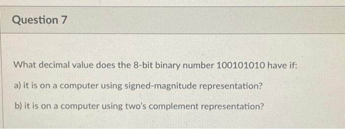 Solved What decimal value does the 8 -bit binary number | Chegg.com