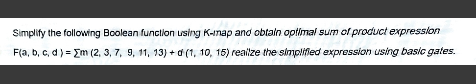 Solved Simplify the following Boolean function using K-Inap | Chegg.com