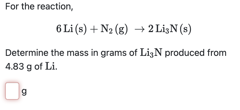 Solved For the reaction,6Li(s)+N2(g)→2Li3N(s)Determine the | Chegg.com