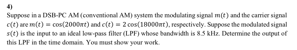 Solved Suppose in a DSB-PC AM (conventional AM) ﻿system the | Chegg.com