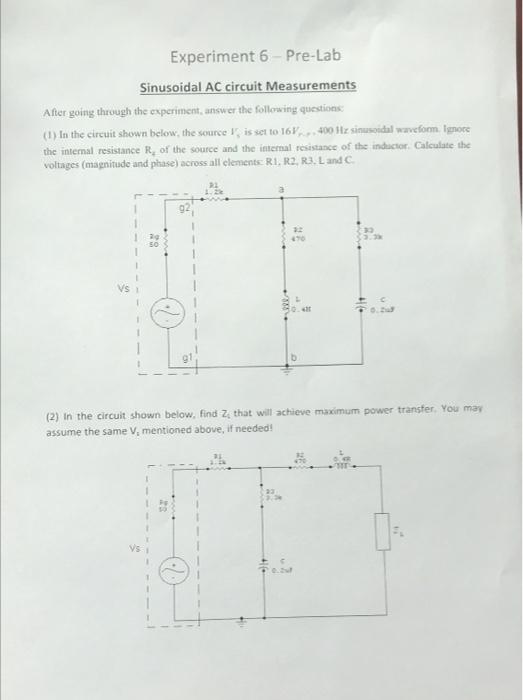 Solved Experiment 6-Pre-Lab Sinusoidal AC circuit | Chegg.com Solved Experiment 6-Pre-Lab Sinusoidal AC circuit | Chegg.com