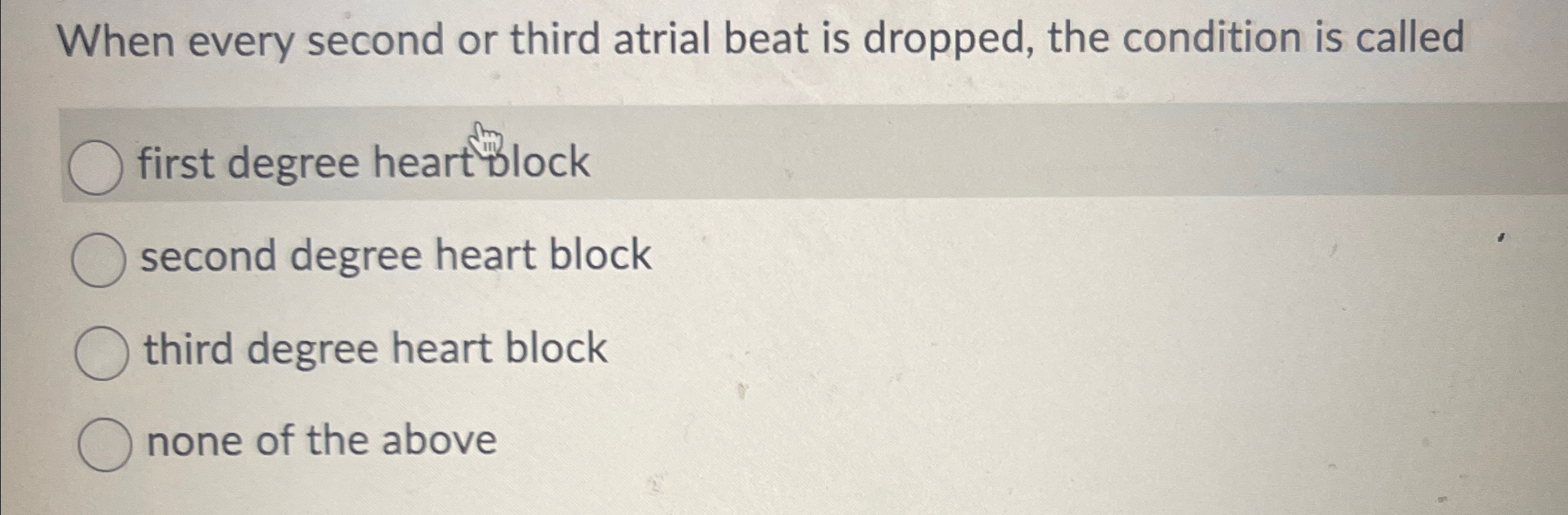 Solved When every second or third atrial beat is dropped, | Chegg.com