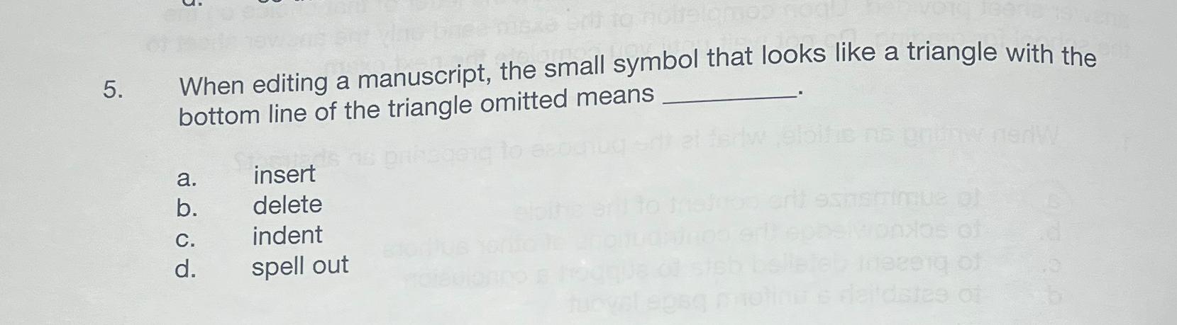 Solved When editing a manuscript, the small symbol that | Chegg.com