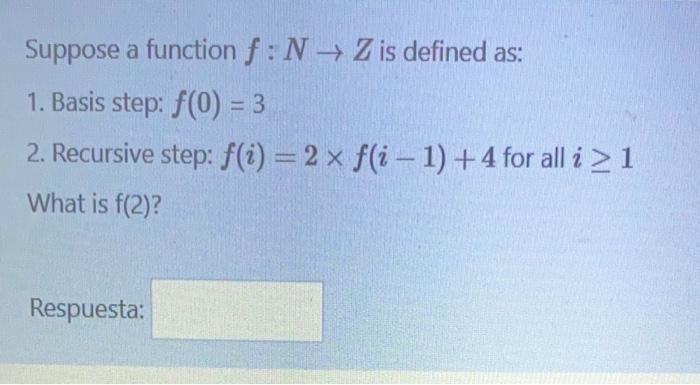 Solved Suppose a function f:N→Z is defined as: 1. Basis | Chegg.com