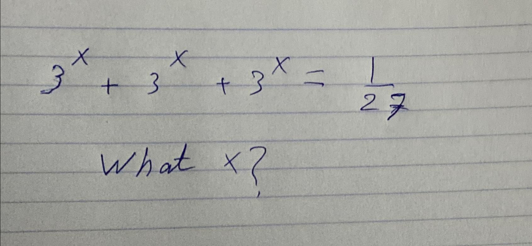 Solved 3x+3x+3x=127What x ? | Chegg.com