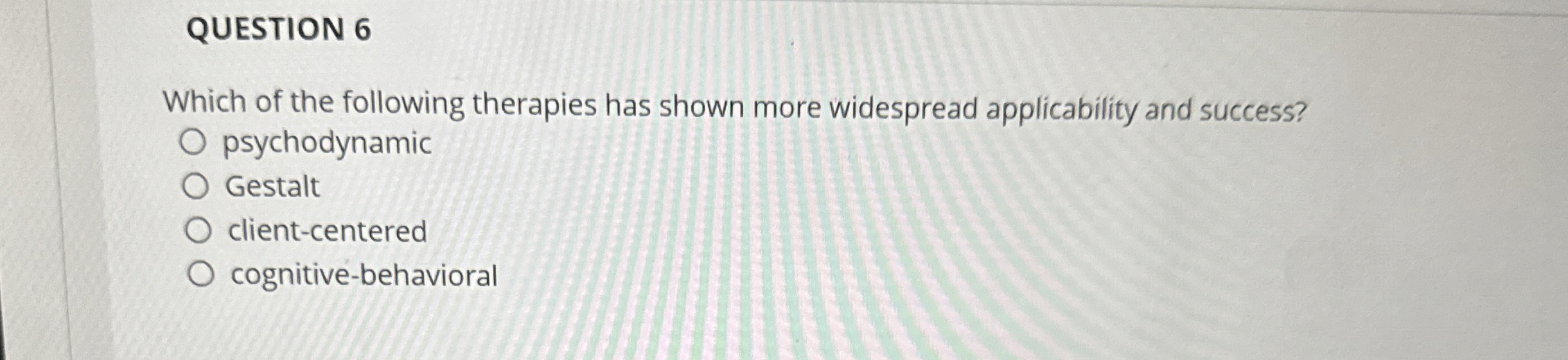 Solved QUESTION 6Which of the following therapies has shown | Chegg.com Solved QUESTION 6Which of the following therapies has shown | Chegg.com