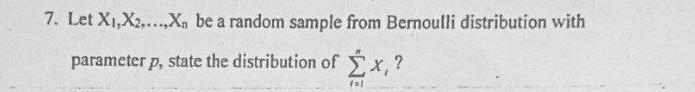 Solved 7. Let X1,X2,…,Xn be a random sample from Bernoulli | Chegg.com