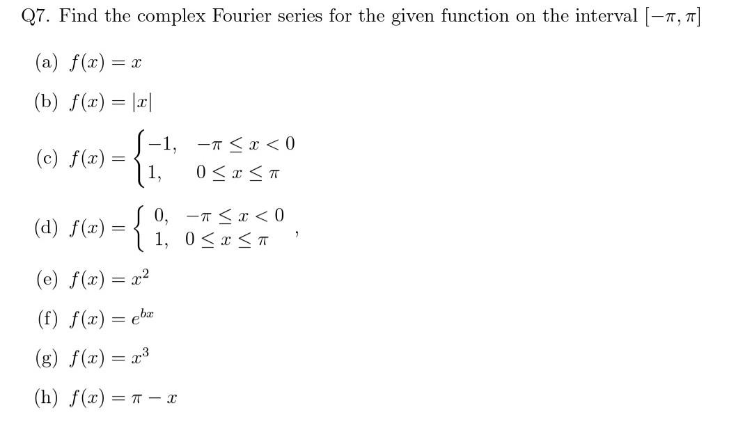 Solved Q7. Find the complex Fourier series for the given | Chegg.com