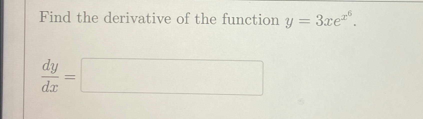 Solved Find the derivative of the function y=3xex6.dydx= | Chegg.com