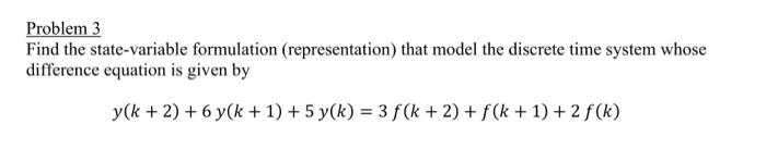 Solved Problem 3 Find the state-variable formulation | Chegg.com
