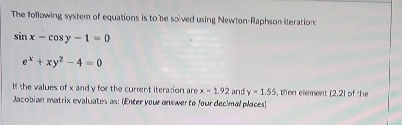 Solved The following system of equations is to be solved | Chegg.com