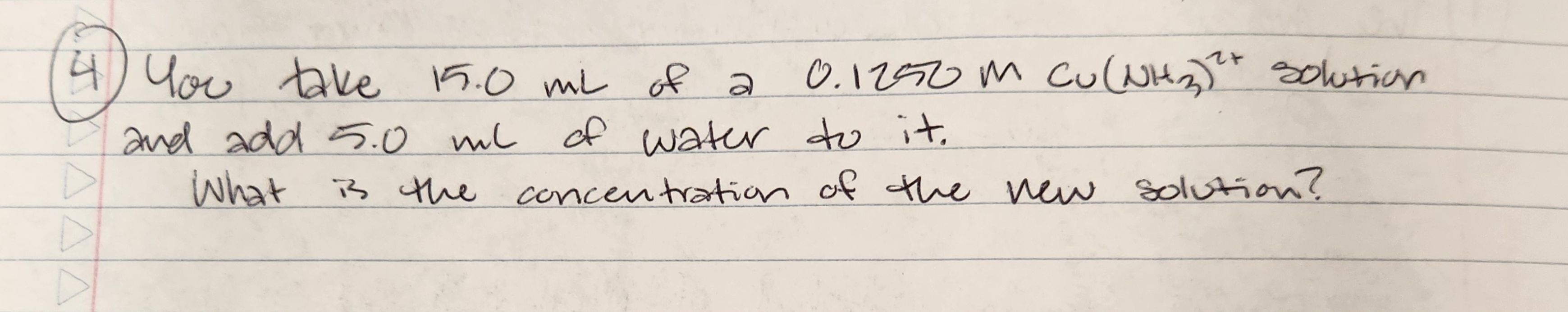 Solved (4) ﻿You take 15.0mL ﻿of a 0.1250mCu(NH3)2t | Chegg.com